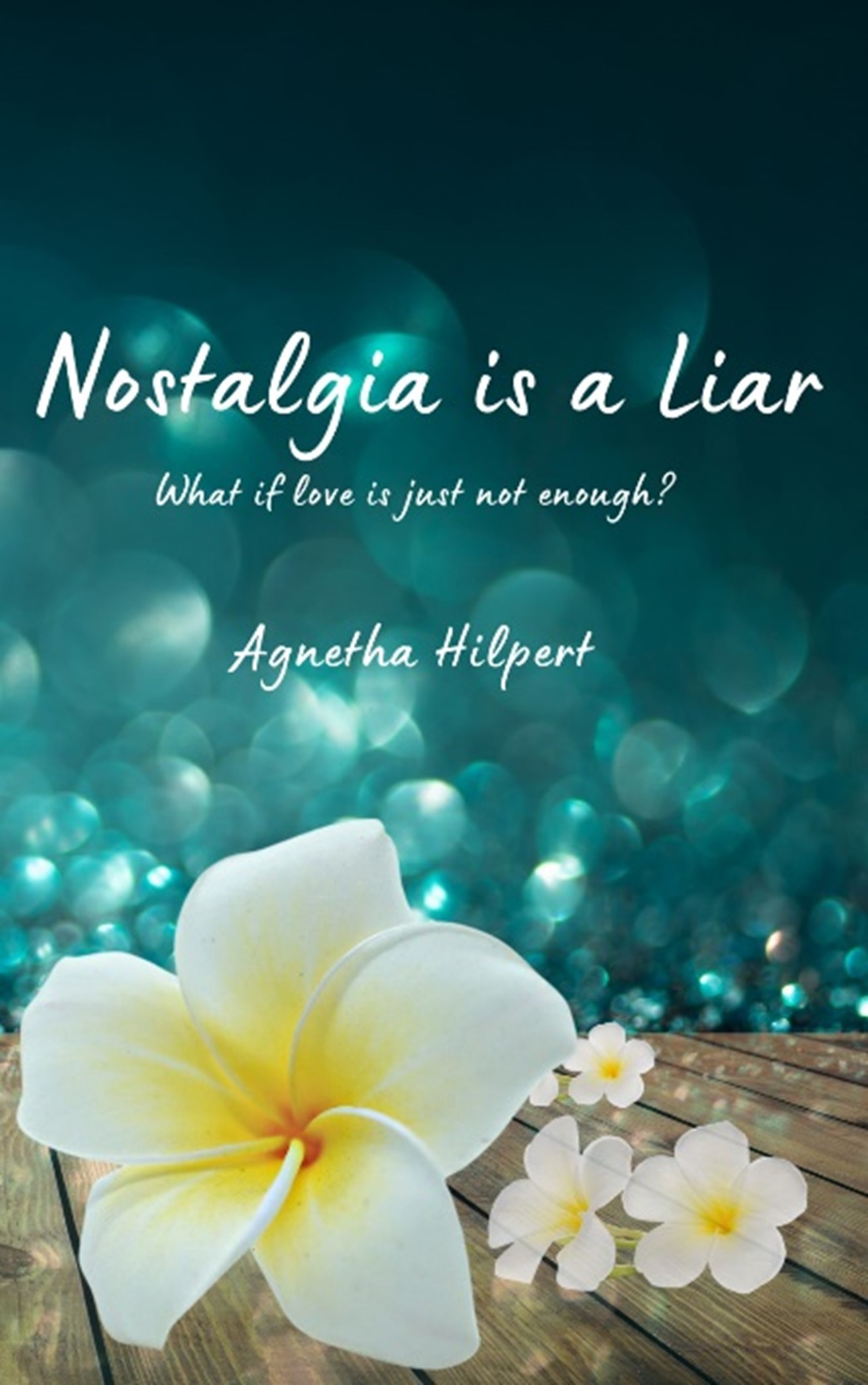 Books :: Nostalgia is a Liar by Agnetha Hilpert