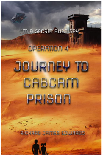 Books :: I’m a Secret Alien Spy Operation 4: Journey to Cabcam Prison ...