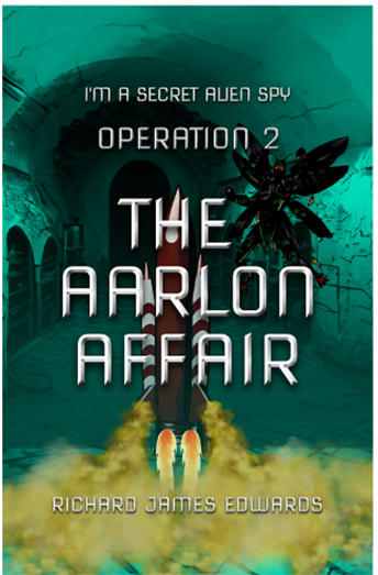 Books :: I'm A Secret Alien Spy Operation By Richard James Edwards