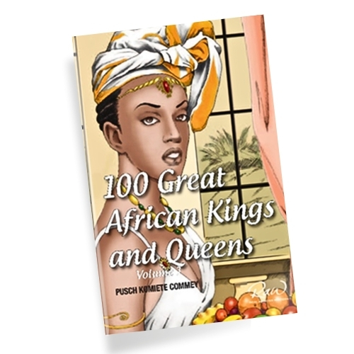 Books :: 100 Great African Kings and Queens By Pusch Commey