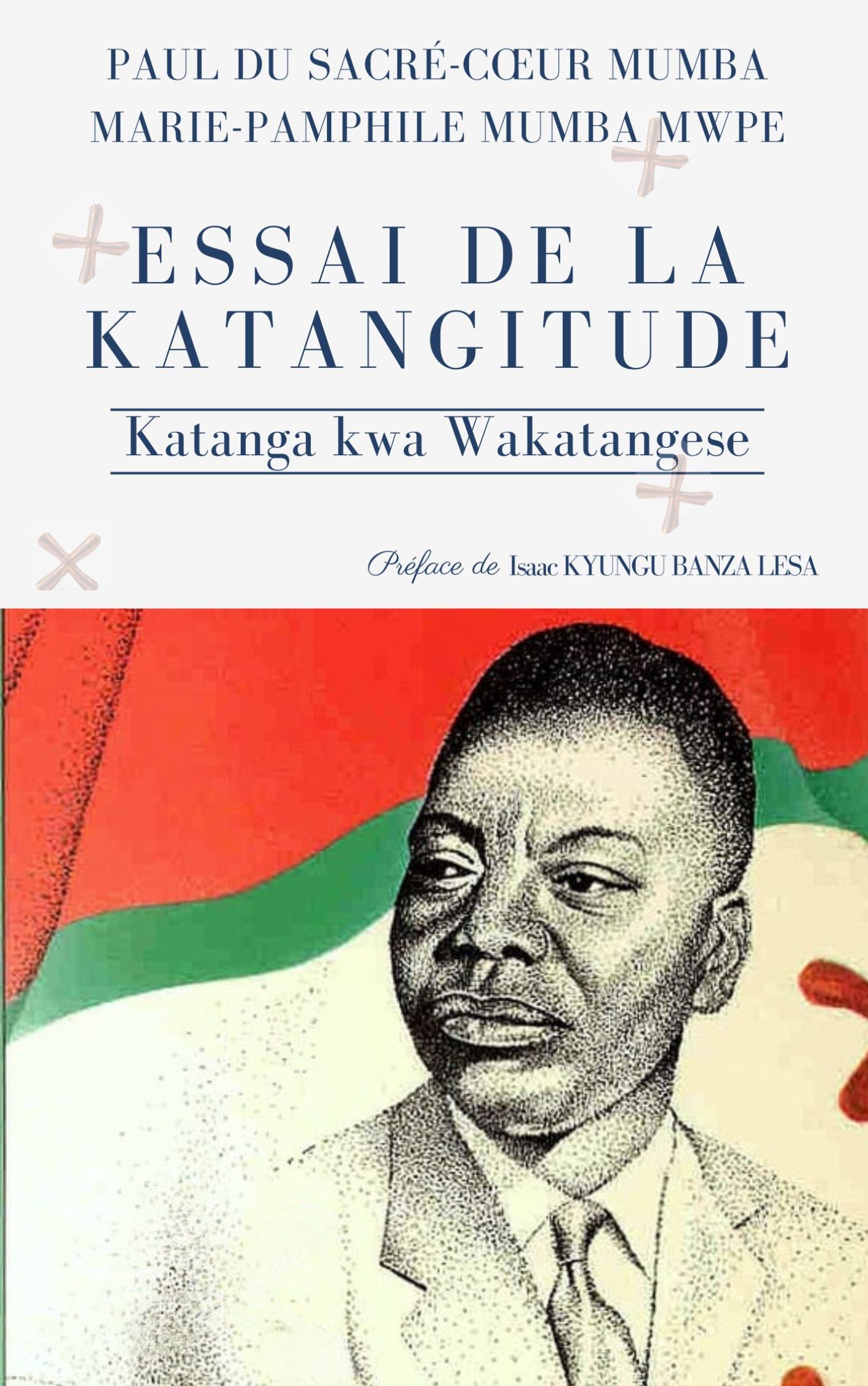Books :: Essai de La Katangitude - Katanga kwa Wakatangese